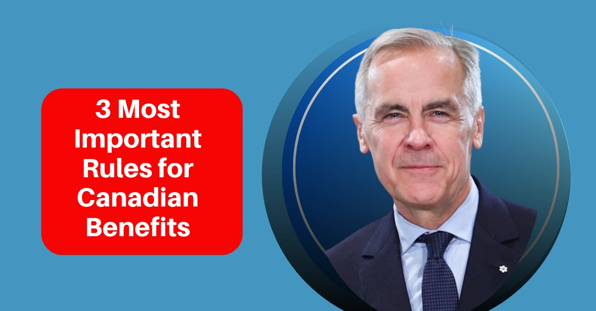 3 Essential Government Benefit Rules Every Canadian Must Follow In 2025
